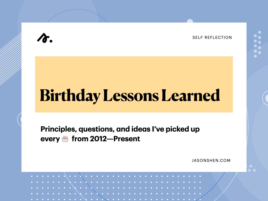 Birthday Lessons Learned · Jason Shen | The Outlier Coach